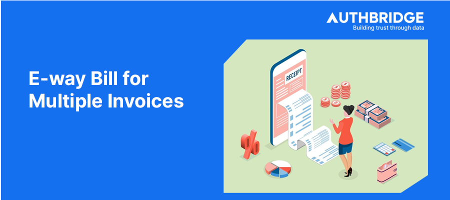 E-Way Bill for Multiple Invoices: Essential Guide for Compliance