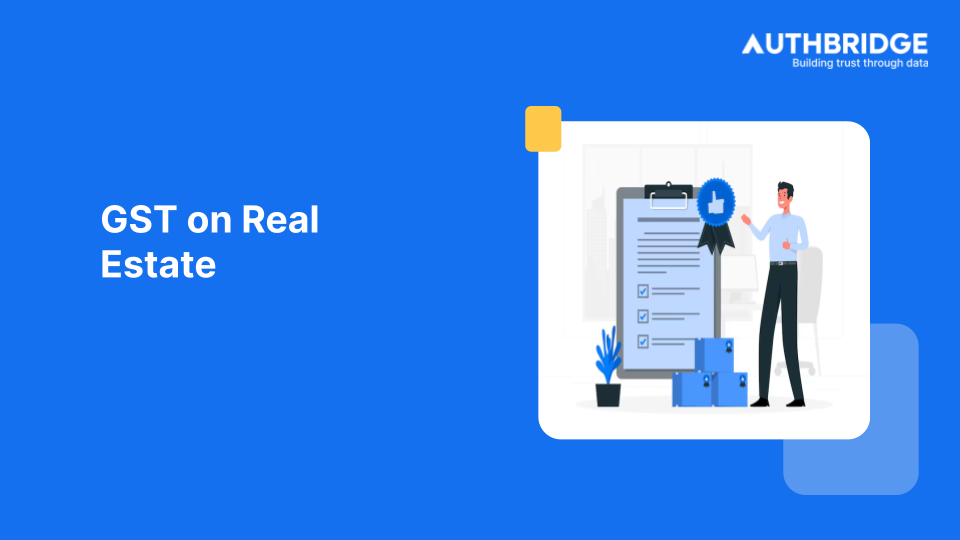 GST on Real Estate in India: Rates, Compliance, and Incentives