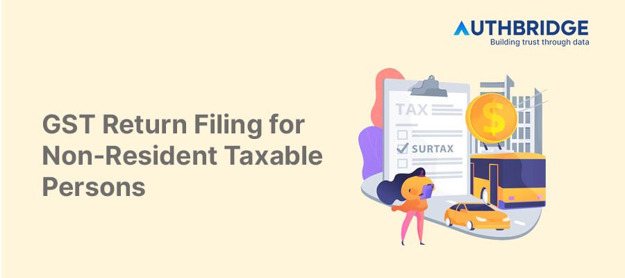 GST Return Filing for Non-Resident Taxable Persons in India