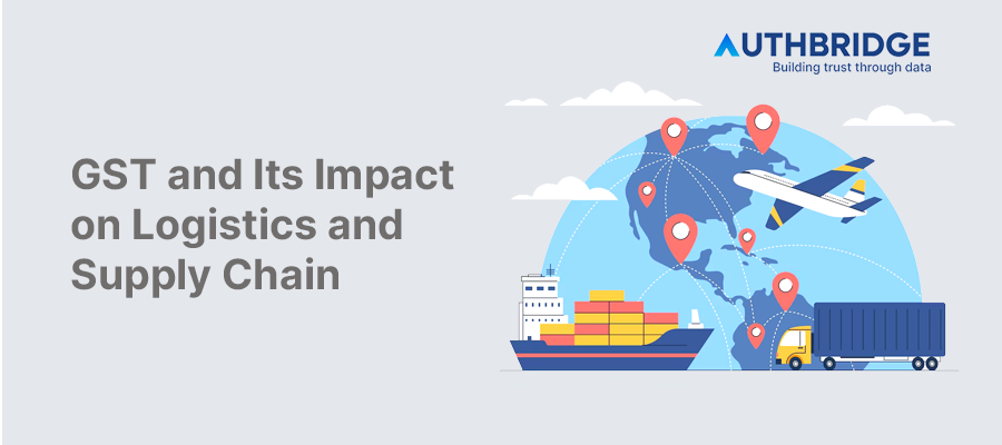 GST Impact on Logistics and Supply Chain: An In-Depth Analysis