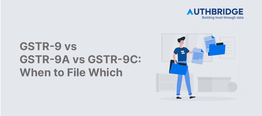 GSTR-9 vs GSTR-9A vs GSTR-9C: Comprehensive Guide to GST Annual Returns