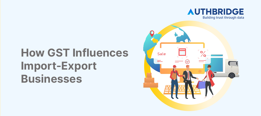 GST for Import & Export: A Simplified Guide for Indian Businesses