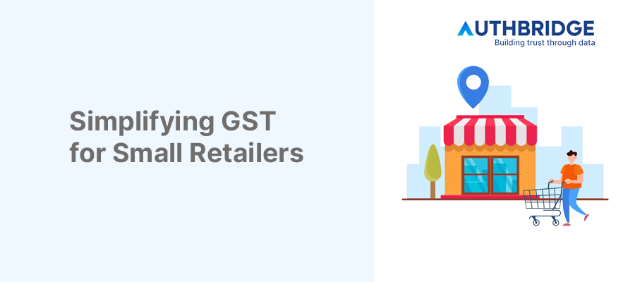 GST Simplified for Small Retailers: A Step-by-Step Compliance Guide