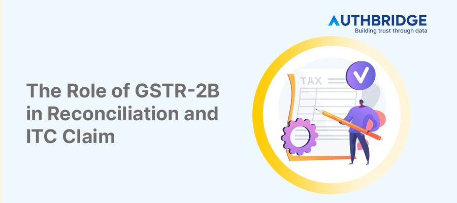 Understanding the Role of GSTR-2B in GST Compliance and ITC Claims
