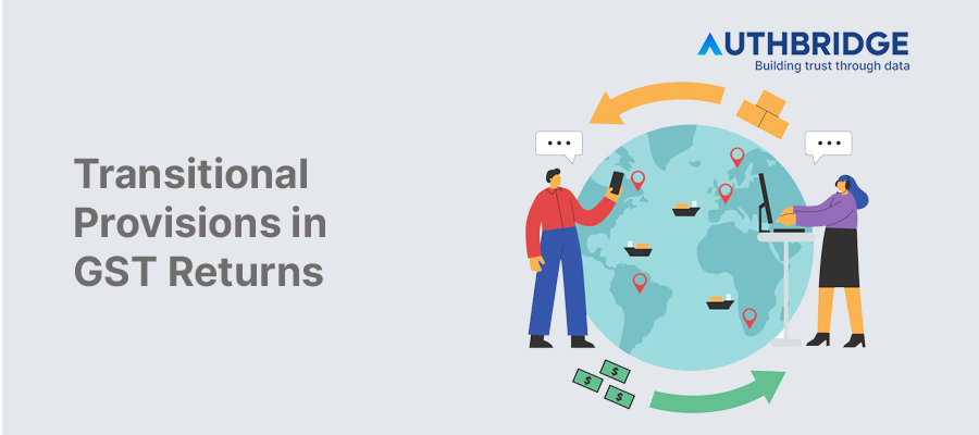 A Guide to Transitional Provisions in GST Returns
