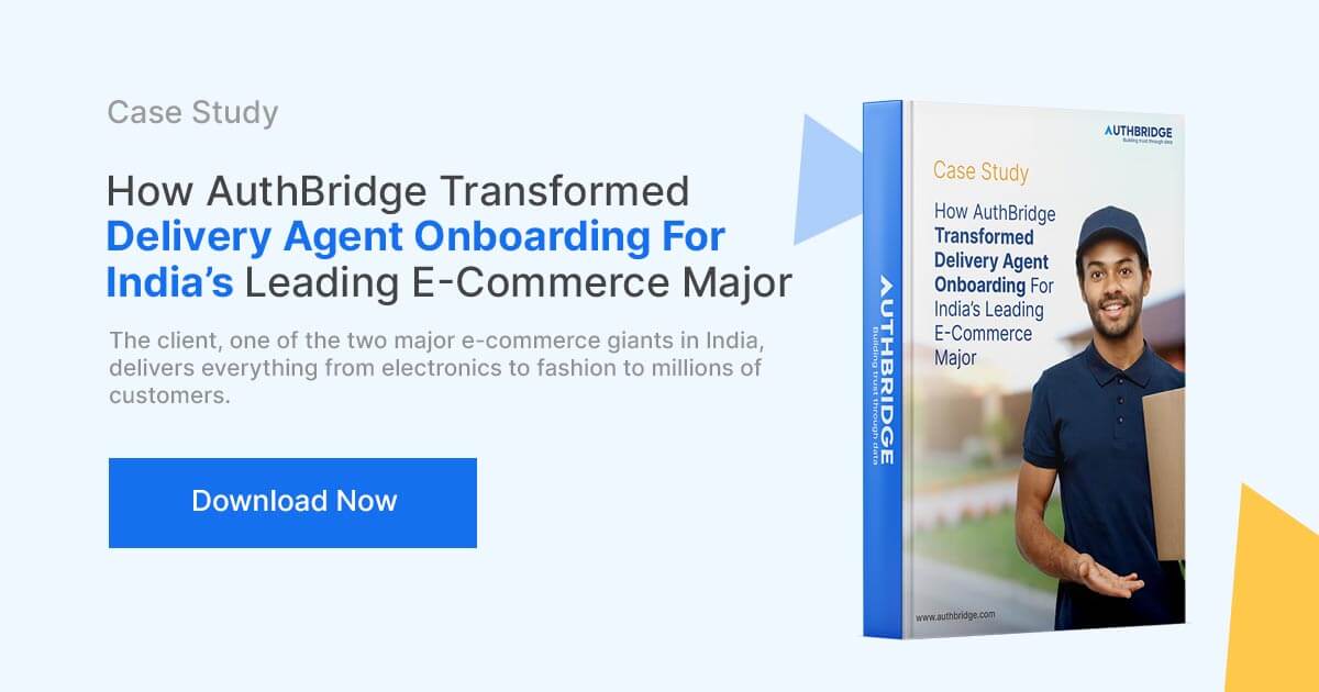 How AuthBridge Transformed Delivery Agent Onboarding For India’s ...