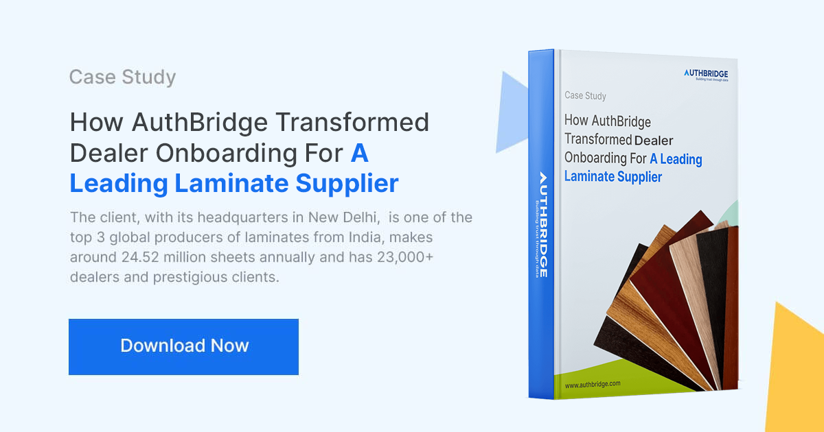 How AuthBridge Transformed Dealer Onboarding For A Leading Laminate ...