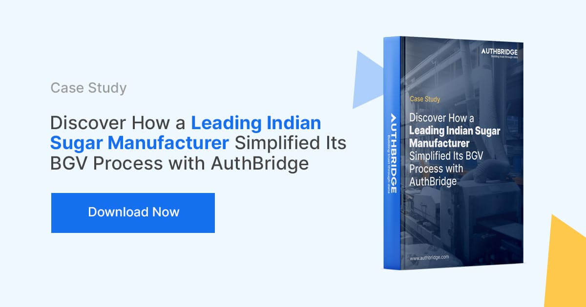 Discover How a Leading Indian Sugar Manufacturer Simplified Its BGV ...