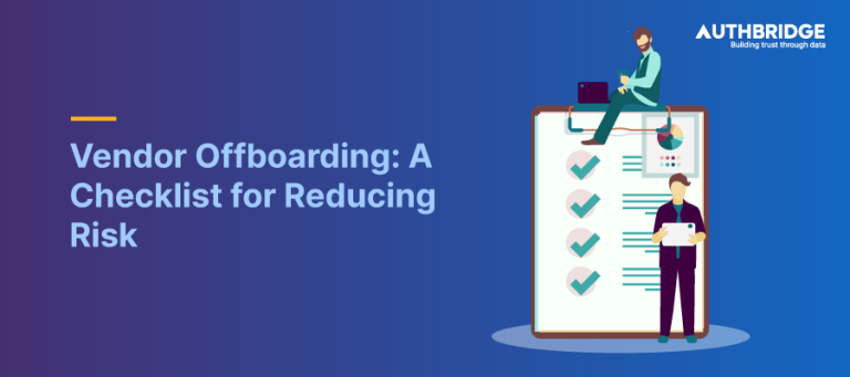A Comprehensive Checklist for Risk-Reduced Vendor Offboarding - AuthBridge
