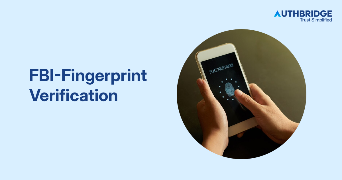 FBI Verification | Fingerprint Verification - AuthBridge