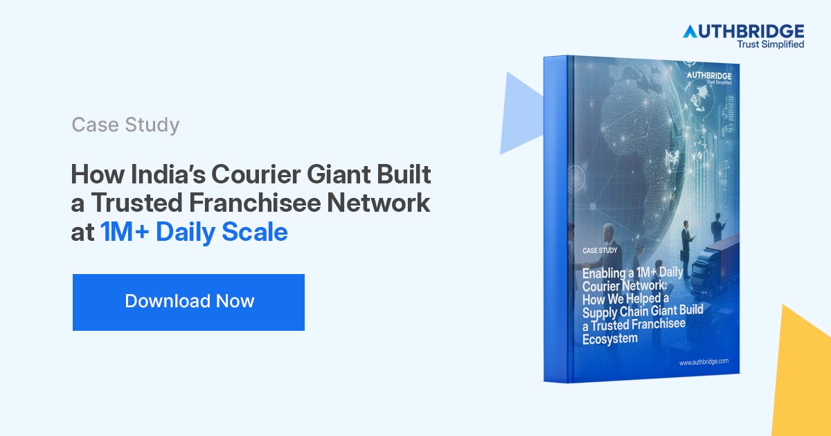 How India’s Courier Giant Built a Trusted Franchisee Network at 1M+ Daily Scale - AuthBridge